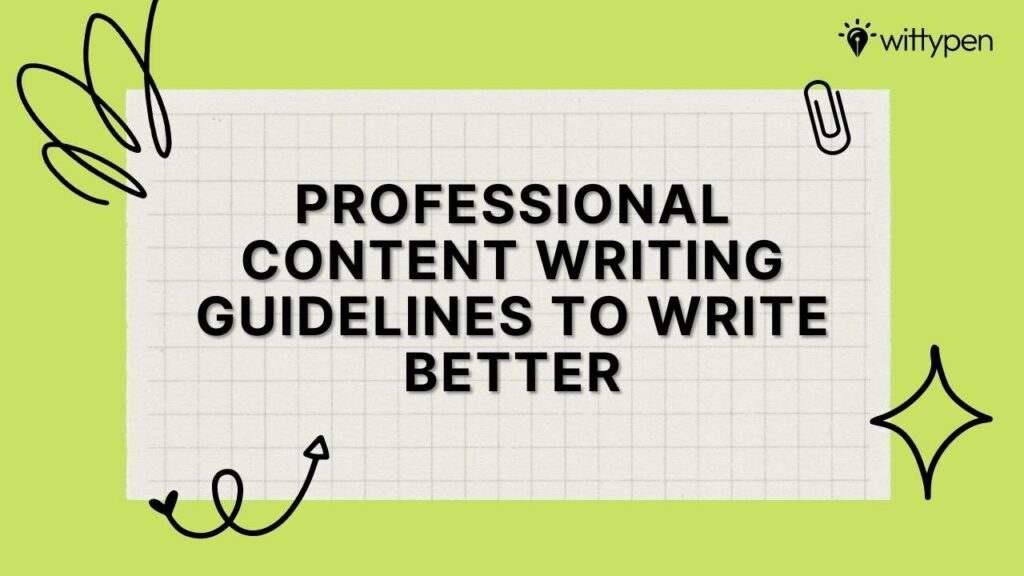 Professional Content Writing Guidelines to Write Better